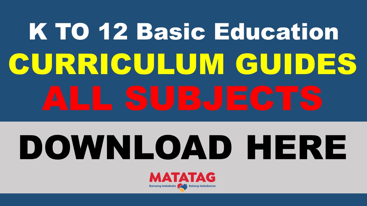 K TO 12 BASIC EDUCATION CURRICULUM GUIDE – ALL SUBJECTS