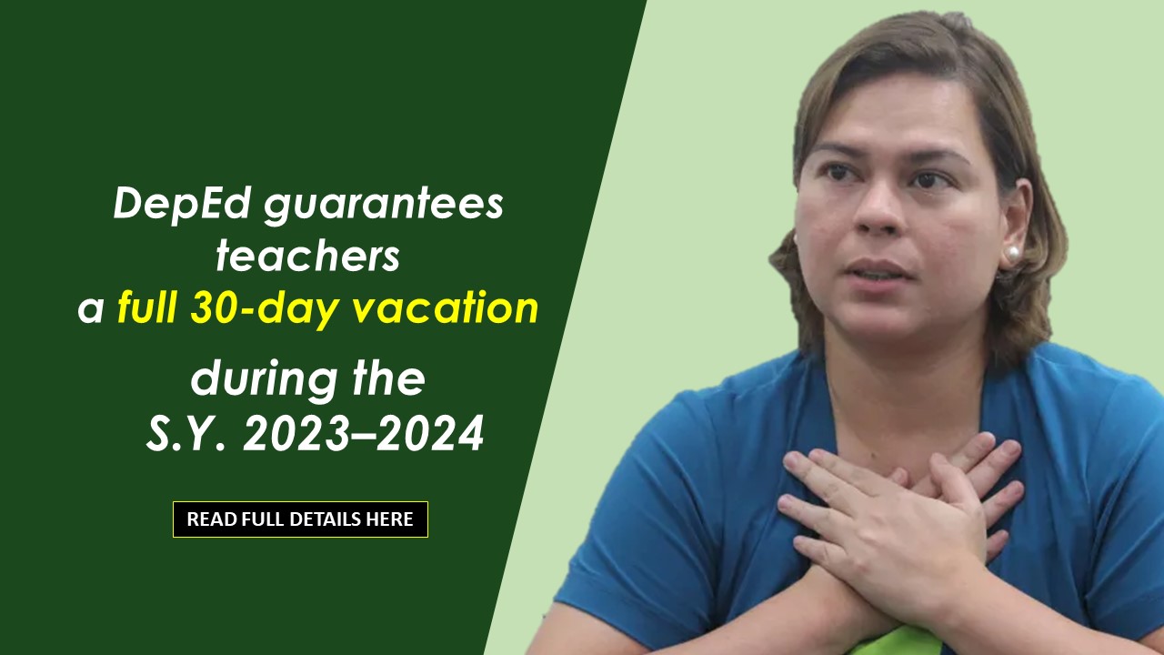 DepEd guarantees teachers a full 30-day vacation during the 2023–2024 school year